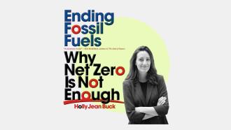 ‘Net-zero is not enough’: A new book explains how to end fossil fuels ...